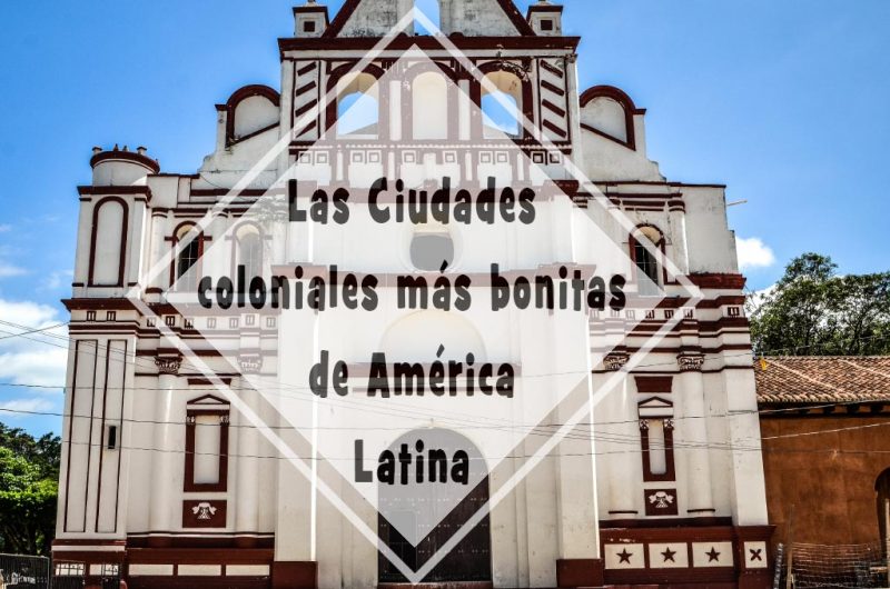Las ciudades Coloniales más bonitas de Latinoamérica - Viaja Con Nosotros